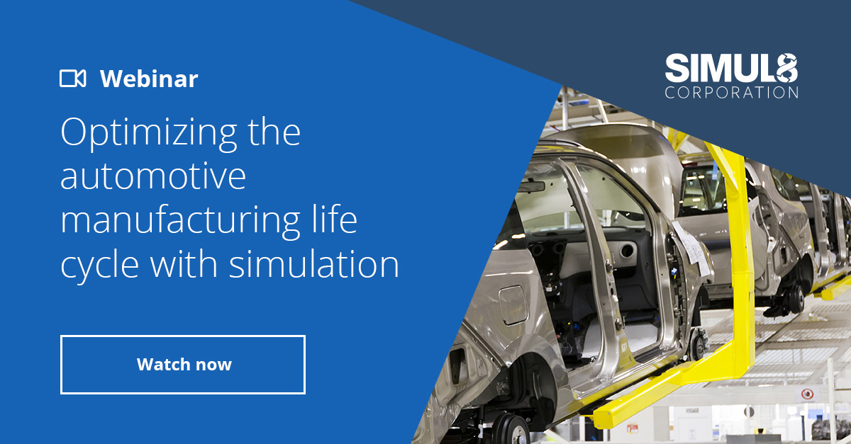 Optimizing the Automotive Manufacturing Life Cycle with Simulation Webinar | SIMUL8