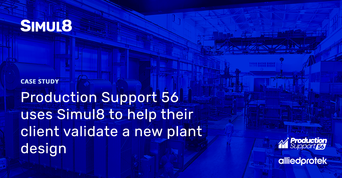 Production Support 56 uses Simul8 to save over $1million | Simul8