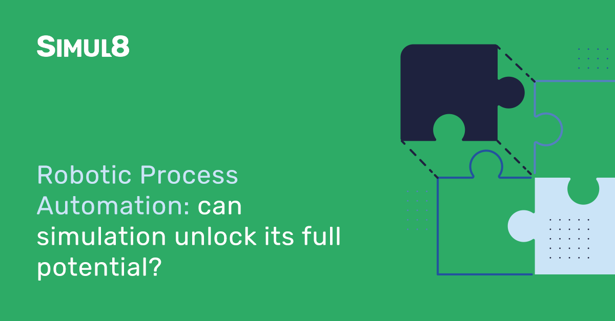 How Simulation Unlocks the Real Value of Robotic Process Automation ...